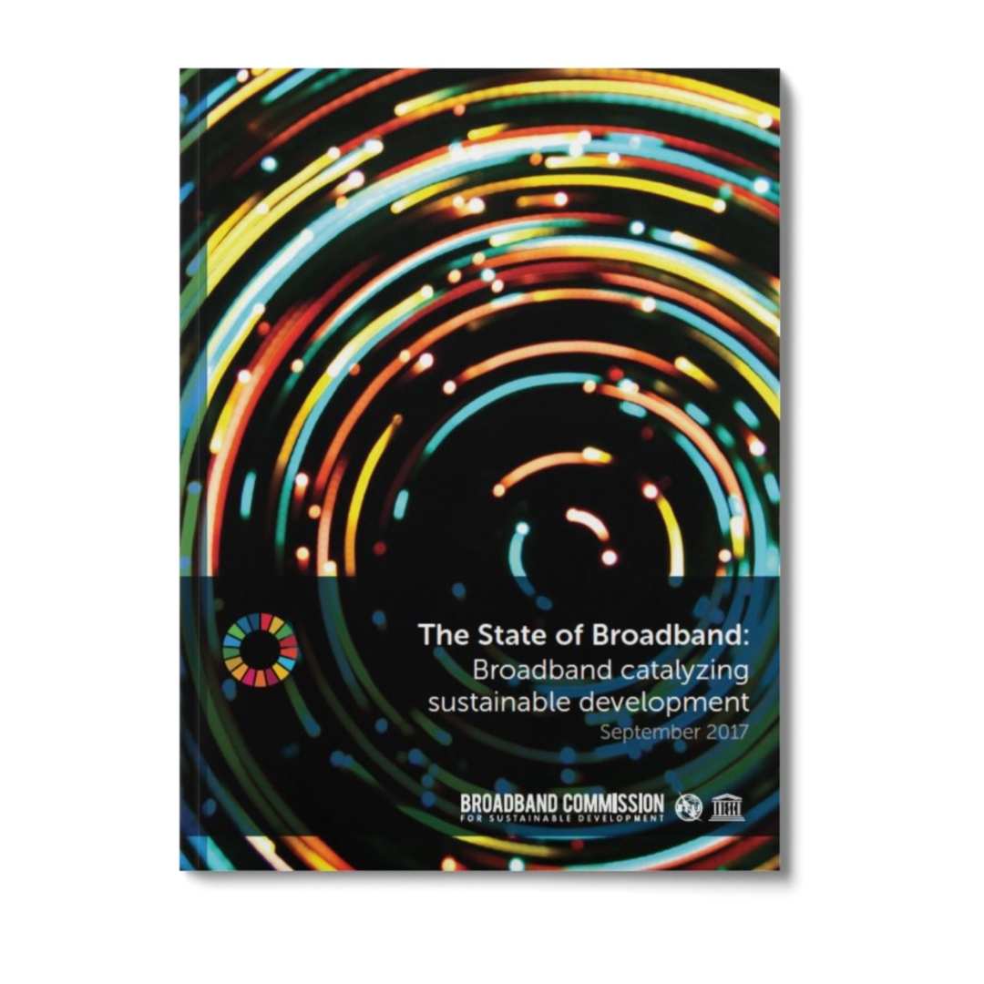 The State of Broadband 2017: Broadband Catalyzing Sustainable ...